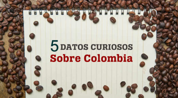 5 DATOS CURIOSOS SOBRE COLOMBIA - Nueva Lengua Spanish School